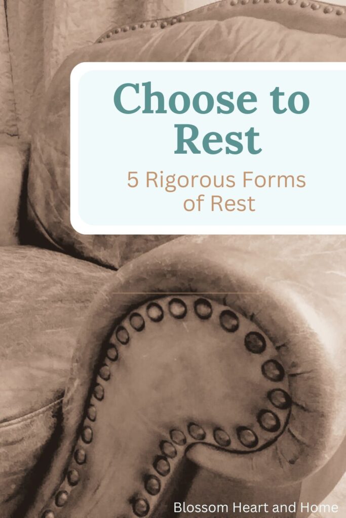Choose To Rest: 5 Rigorous Forms of Rest