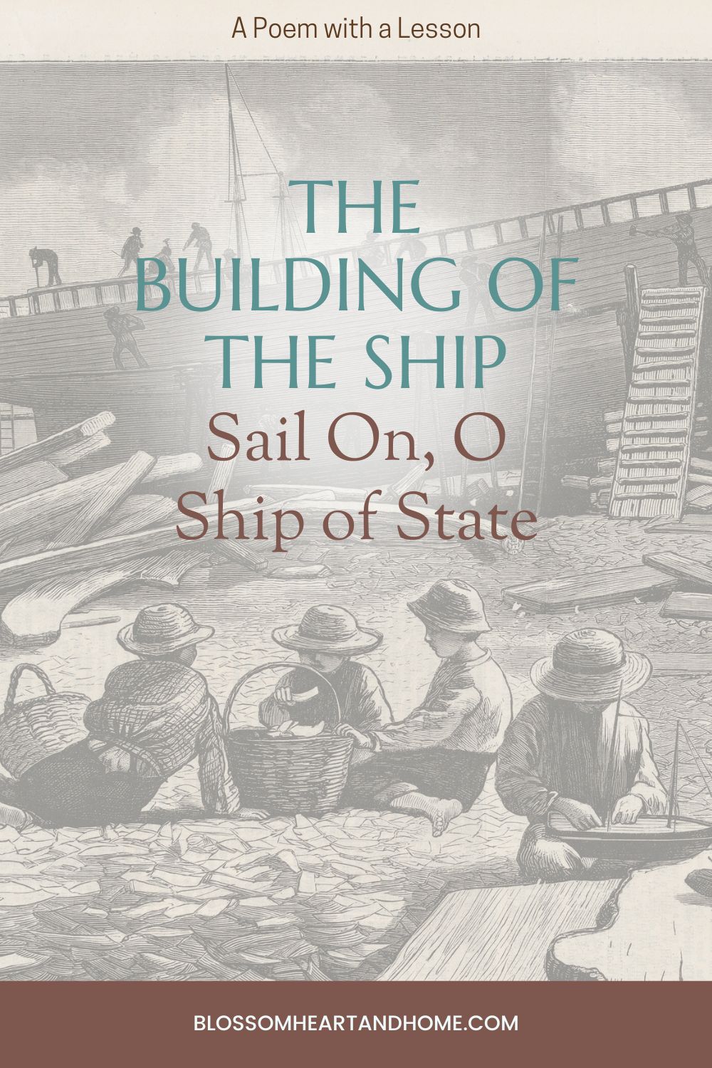 The Building of the Ship: Sail On, O Ship of State