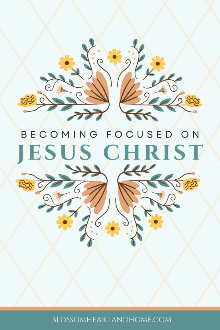 Becoming Focused on Jesus Christ: Quotes and Inspiration