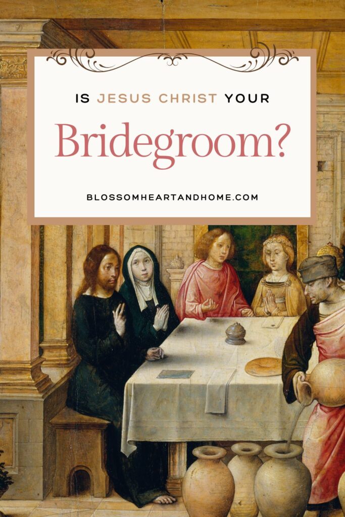 Is Jesus Christ Your Bridegroom?