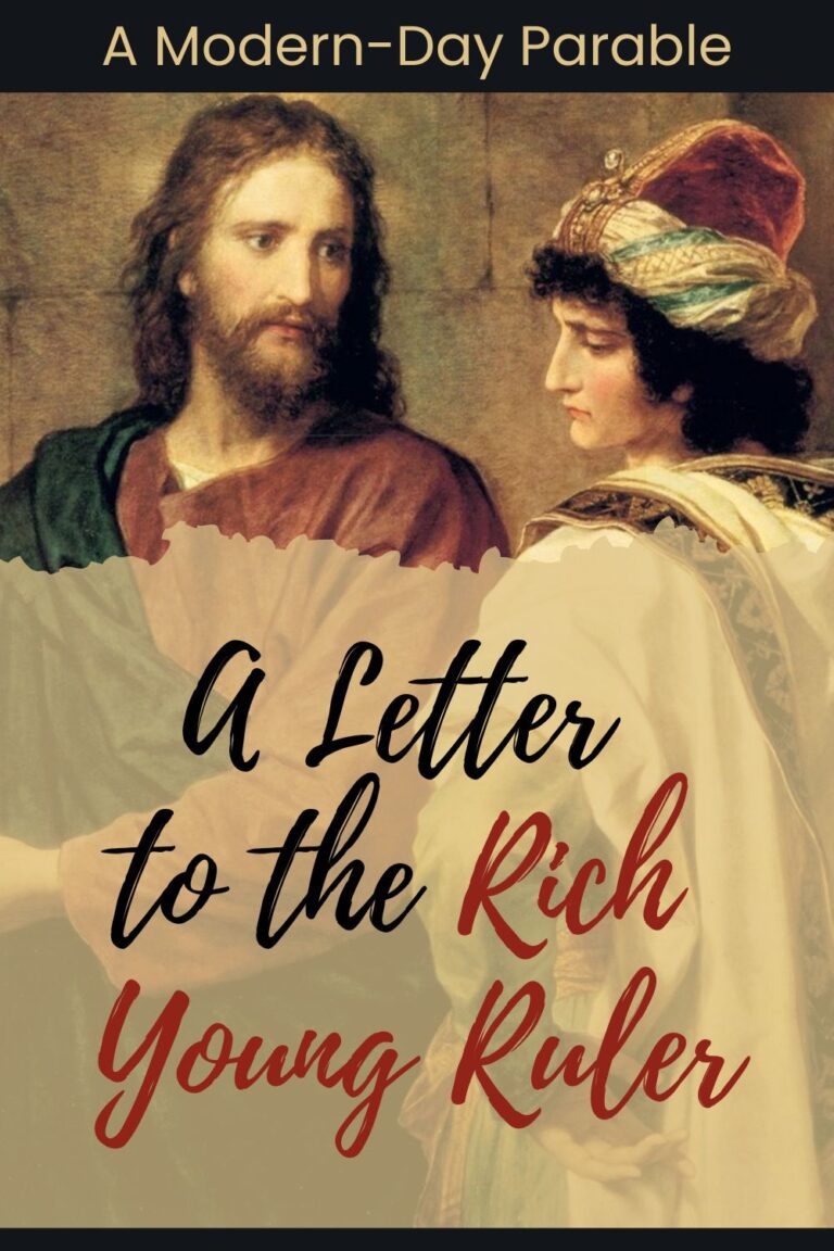 A Letter To The Rich Young Ruler: A Modern-Day Parable