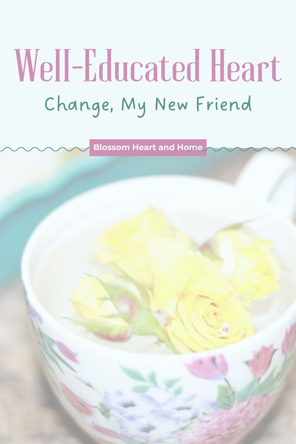 Well-Educated Heart: Change, My New Friend